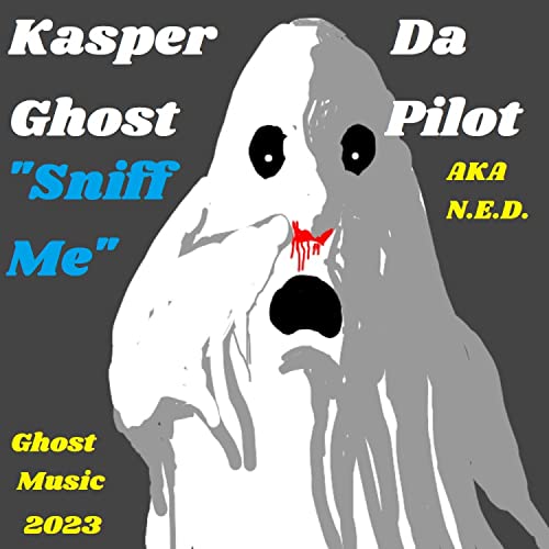 Sniff Me by Kasper Da Ghost Pilot AKA N.E.D. on Prime Music