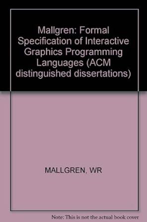 Formal Specification of Interactive Graphics Programming Languages (ACM Distinguished ...