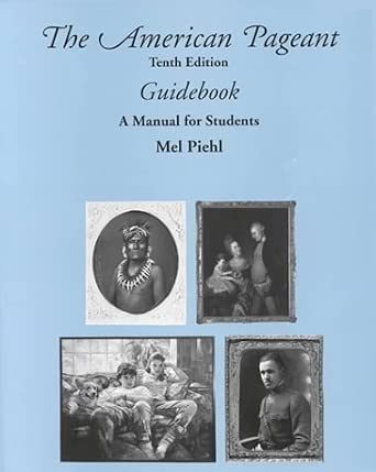 The American Pageant: Guidebook A Manual For Students: Bailey, Thomas A ...