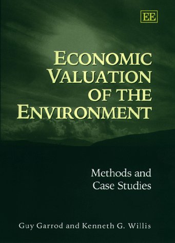 Economic Valuation of the Environment: Methods and Case Studies: Garrod ...
