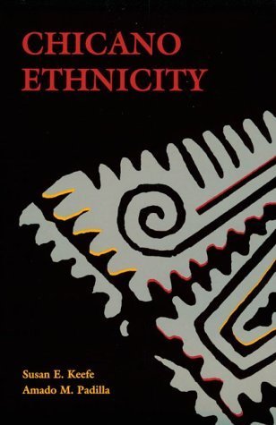 Chicano Ethnicity: Keefe, Susan E., Padilla, Amado M.: 9780826309938 ...