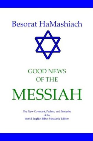 Besorat Hamashiach - Good News of the Messiah: Mitchell, Wayne Alan ...
