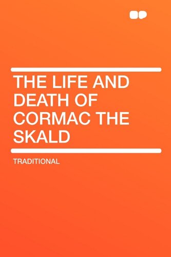The Life and Death of Cormac the Skald: Traditional: 9781407622842 ...