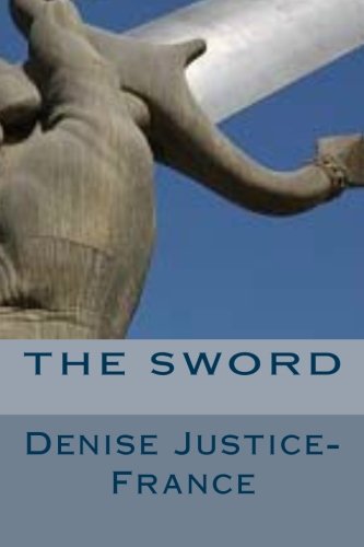 The Sword: Justice-France, Denise: 9781467982825: Amazon.com: Books