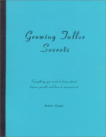 Growing Taller Secrets: Robert Grand: 9780967765501: Amazon.com: Books