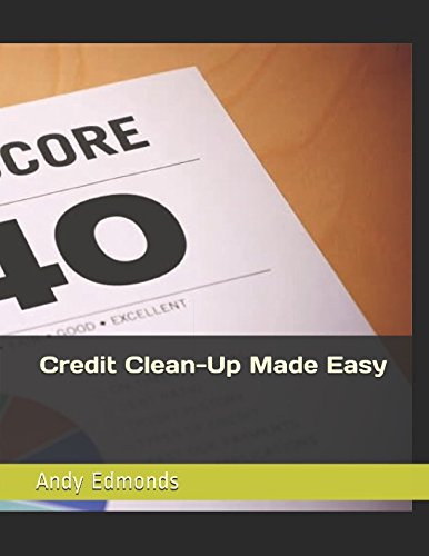 Credit Clean-Up Made Easy: Edmonds, Andy: 9781973116530: Amazon.com: Books
