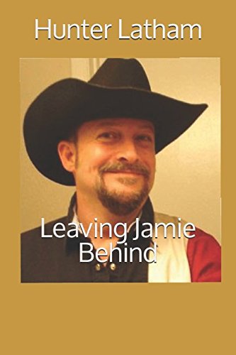 Amazon.com: Leaving Jamie Behind: 9781521196472: Latham, Hunter: Books