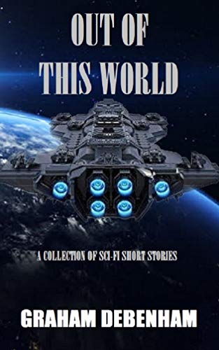Amazon.com: Out Of This World eBook : Debenham, Graham: Kindle Store