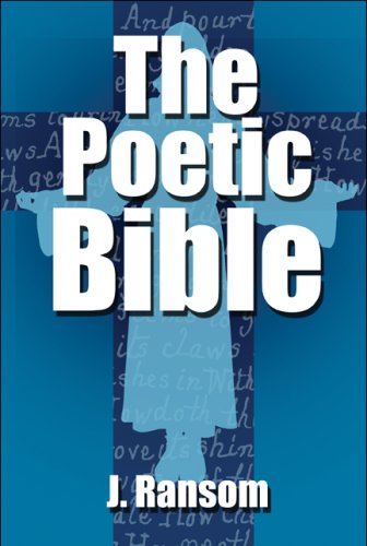 The Poetic Bible: Ransom, J.: 9781608138692: Amazon.com: Books