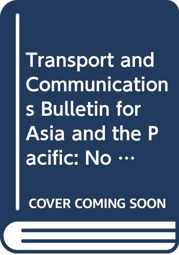 Transport and Communications Bulletin for Asia and the Pacific: No 65 ...