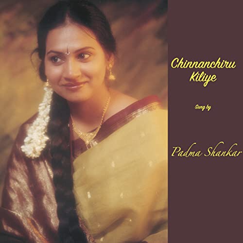 Chinnanchiru Kiliye by Padma Shankar on Amazon Music - Amazon.com