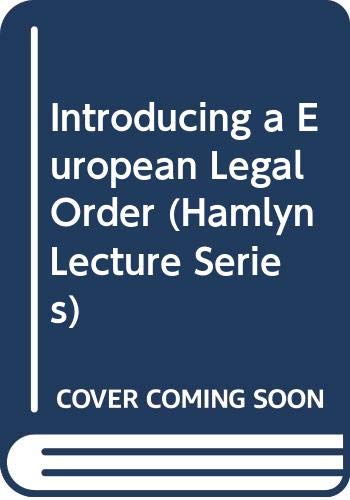 Introducing a European Legal Order (Hamlyn Lecture Series): Amazon.co ...
