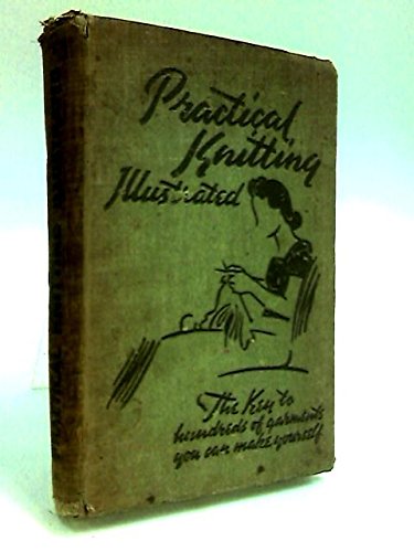 Practical Family Knitting Illustrated - a Comprehensive Book of Knitted ...
