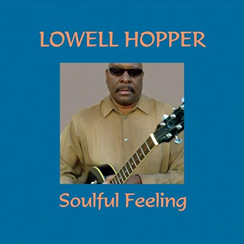 Play Soulful Feeling by Lowell Hopper on Amazon Music
