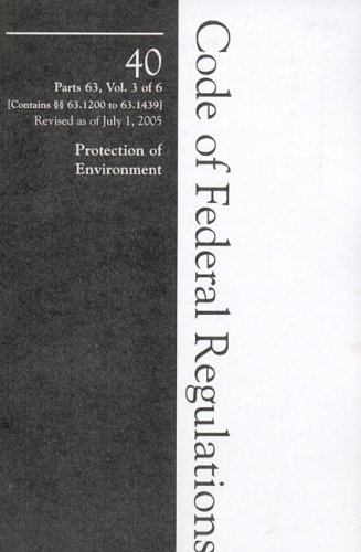 2005 40 CFR 63.1200-63.1439 (Air Programs): ,: 9781591911463: Amazon ...