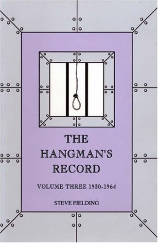 Amazon.com: The Hangman's Record: 1930-1964 v. 3: 9780900246814 ...