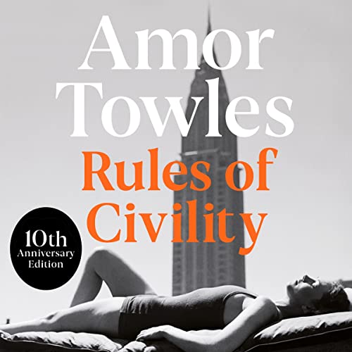 Rules of Civility (Audio Download): Amor Towles, Graeme Malcolm ...