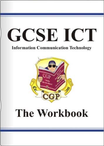 GCSE ICT (Information Communication Technology): The Workbook : Roy ...