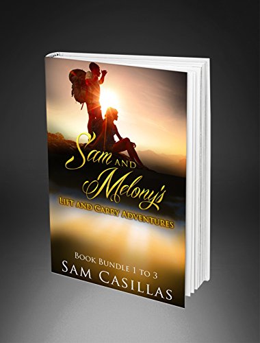 Sam And Melony's Lift And Carry Adventures: Book Bundle Books 1 to 3 ...