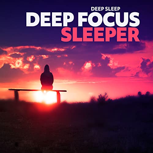 Amazon Music - Deep SleepのDeep Focus Sleeper - Amazon.co.jp