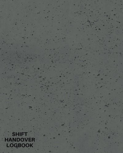 Shift Handover Logbook: Daily Template Sheets For Recording Staff Duty ...