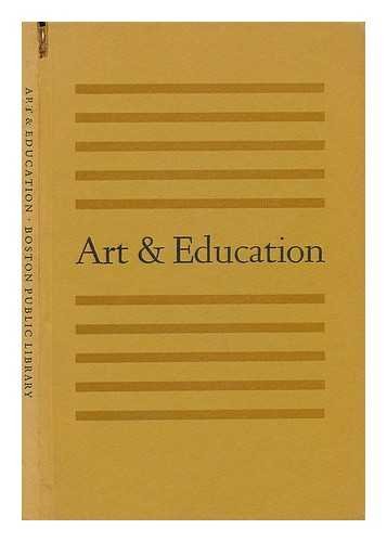 Art & Education. A symposium held in the Wiggin Gallery.May 6, 1966 ...