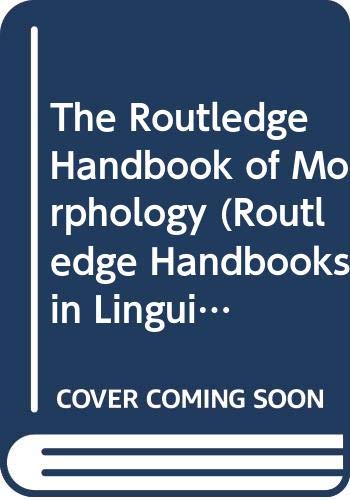 Amazon.com: The Routledge Handbook of Morphology (Routledge Handbooks ...