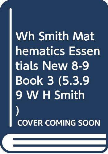 Wh Smith Mathematics Essentials New 8-9 Book 3 (5.3.99 W H Smith ...