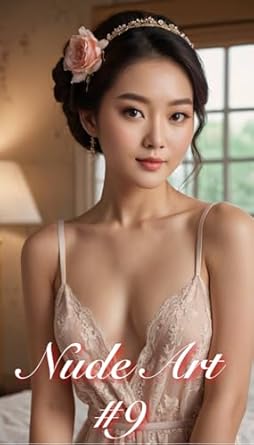 NUDE ART #9 : Beautiful Young Asian Girls NSFW Erotic Nude Photo Book 100pics - Kindle edition ...