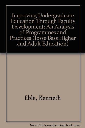 Improving Undergraduate Education Through Faculty Development (Jossey ...