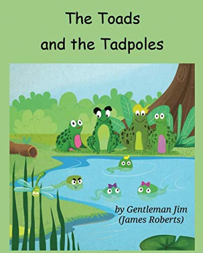 The Toads and the Tadpoles: Roberts, James A: 9781674897509: Amazon.com ...