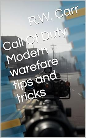 Amazon.com: Call Of Duty Modern warefare tips and tricks eBook : Carr ...