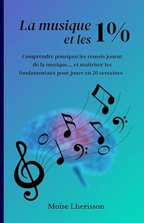 Amazon.com: La musique et les 1%: Comprende pourquoi les reussis jouent ...