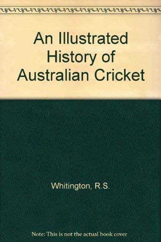 Buy An Illustrated History of Australian Cricket Book Online at Low ...