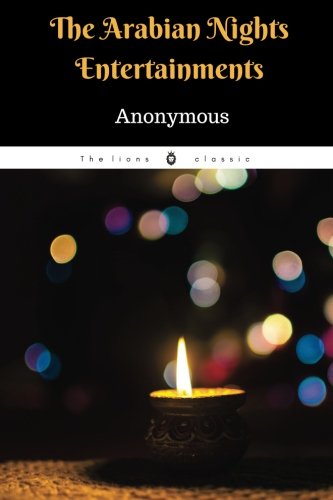 The Arabian Nights Entertainments by Anonymous: The Arabian Nights ...