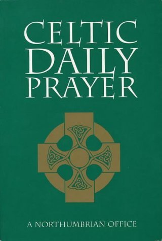 Celtic Daily Prayer - A Northumbrian Office: Amazon.co.uk: Skinner ...