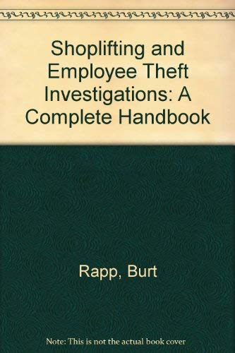 Shoplifting and Employee Theft Investigations: A Complete Handbook ...