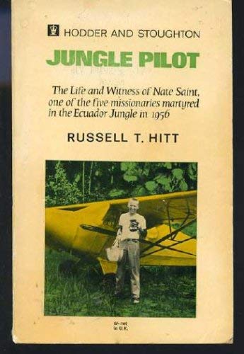 Jungle Pilot: Hitt, Russell T.: 9780340011409: Amazon.com: Books