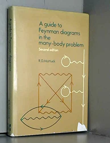 A guide to Feynman diagrams in the many-body problem: Richard D ...