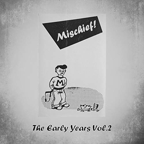 The Early Years, Vol. 2 by Mischief! on Amazon Music - Amazon.com