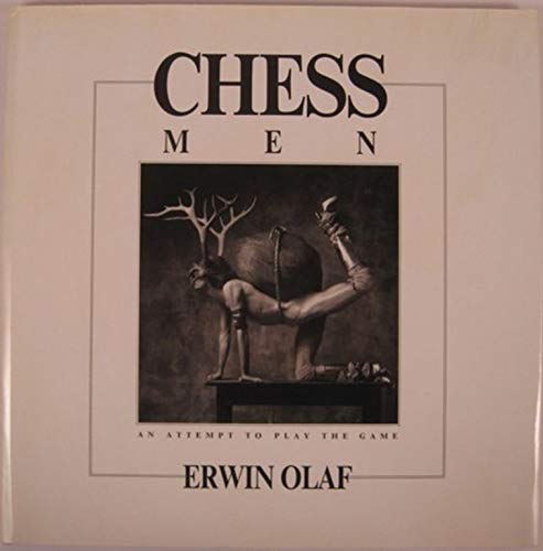 Chess Men: An Attempt to Play the Game: Olaf, Erwin; Dirk van der Spek ...