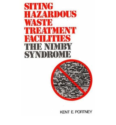 Siting Hazardous Waste Treatment Facilities: The Nimby Syndrome ...
