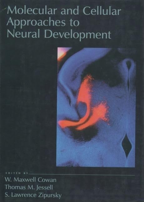 Molecular and Cellular Approaches to Neural Development: 9780195111668 ...