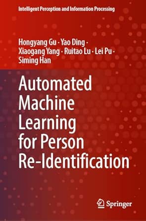 Buy Automated Machine Learning for Person Re-identification ...