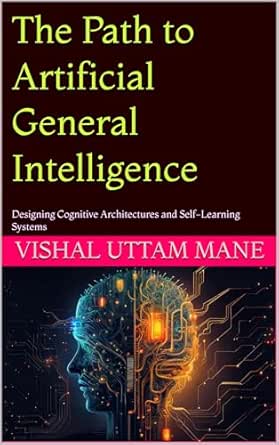 Amazon.com: The Path to Artificial General Intelligence: Designing Cognitive Architectures and ...