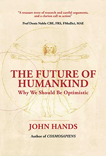 THE FUTURE OF HUMANKIND: Why We Should Be Optimistic eBook : Hands ...