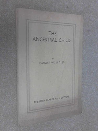 The Ancestral Child: Margery Fry: Amazon.com: Books