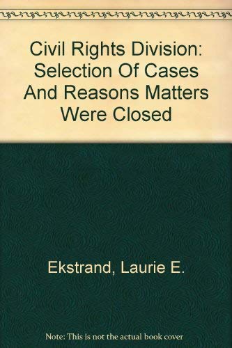 Civil Rights Division: Selection Of Cases And Reasons Matters Were ...