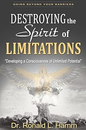 Destroying the Spirit of Limitations: Developing a Consciousness of ...