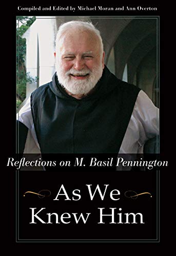 Amazon.com: As We Knew Him: Reflections on M. Basil Pennington ...